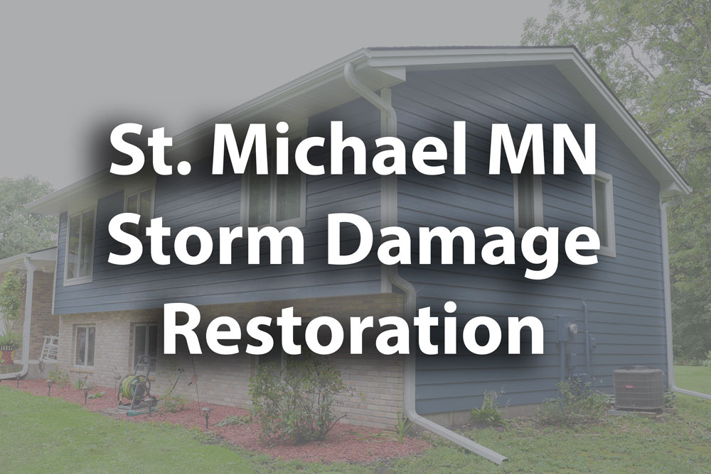 St. Michael MN Storm Damage Restoration - Younger Exteriors